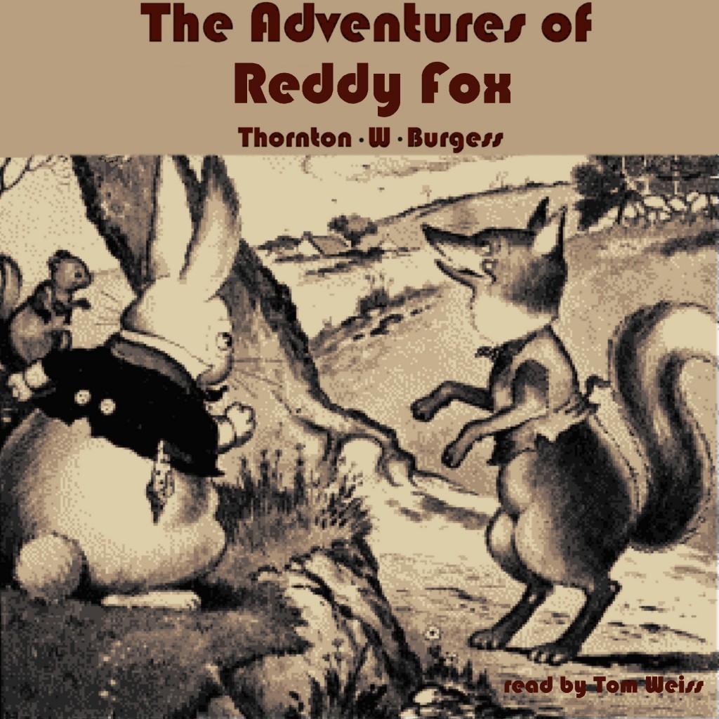 The Adventures of Reddy Fox by Thornton W. Burgess