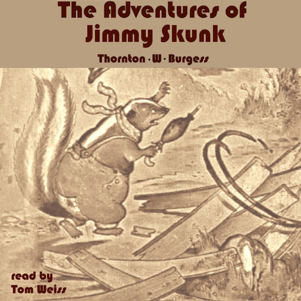 The Adventures of Jimmy Skunk by Thornton W. Burgess