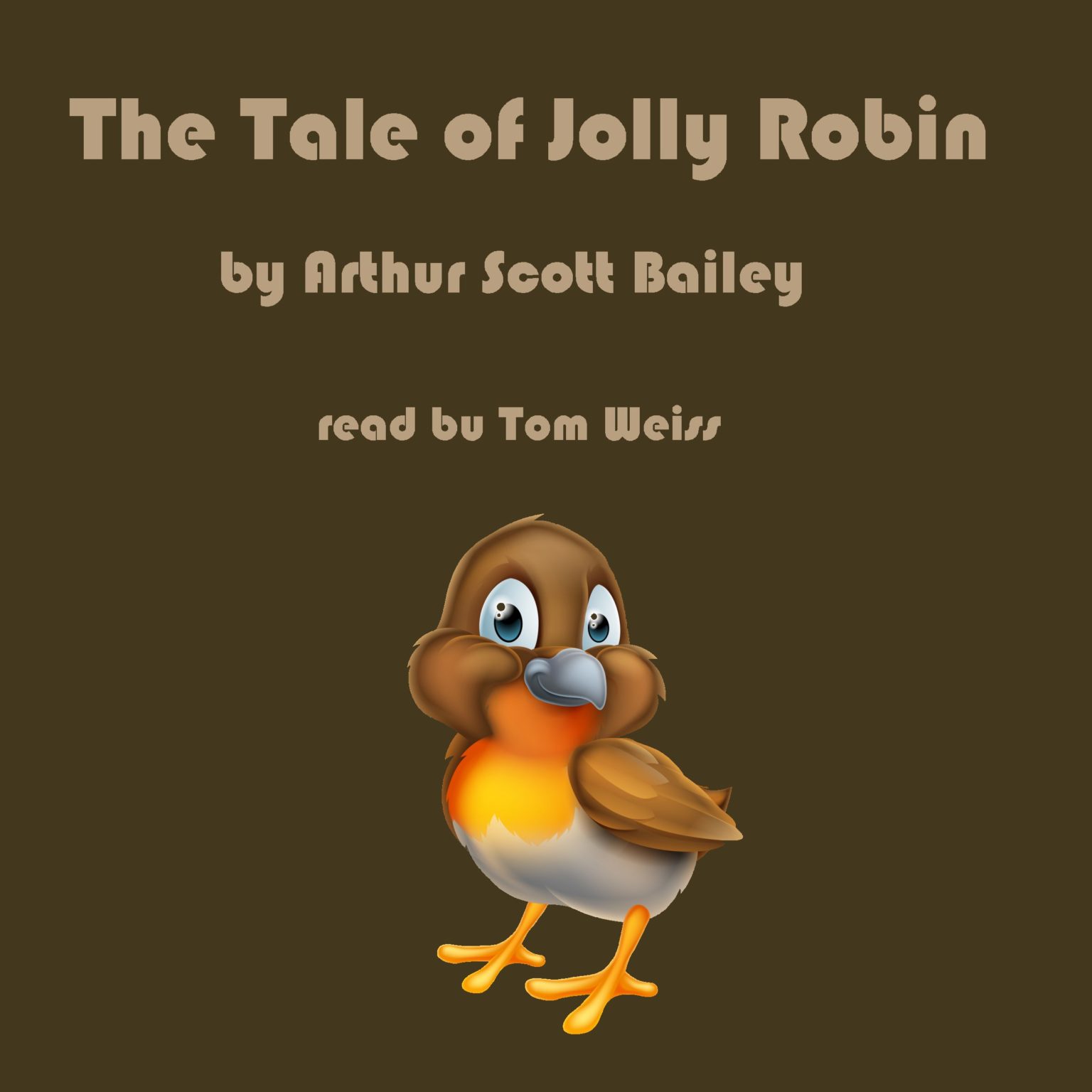 The Tale of Jolly Robin by Arthur Scott Bailey